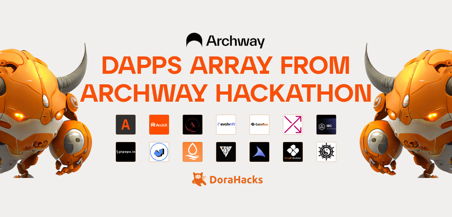 Dapps Array from Archway Hackathon | BUIDL Collections | DoraHacks