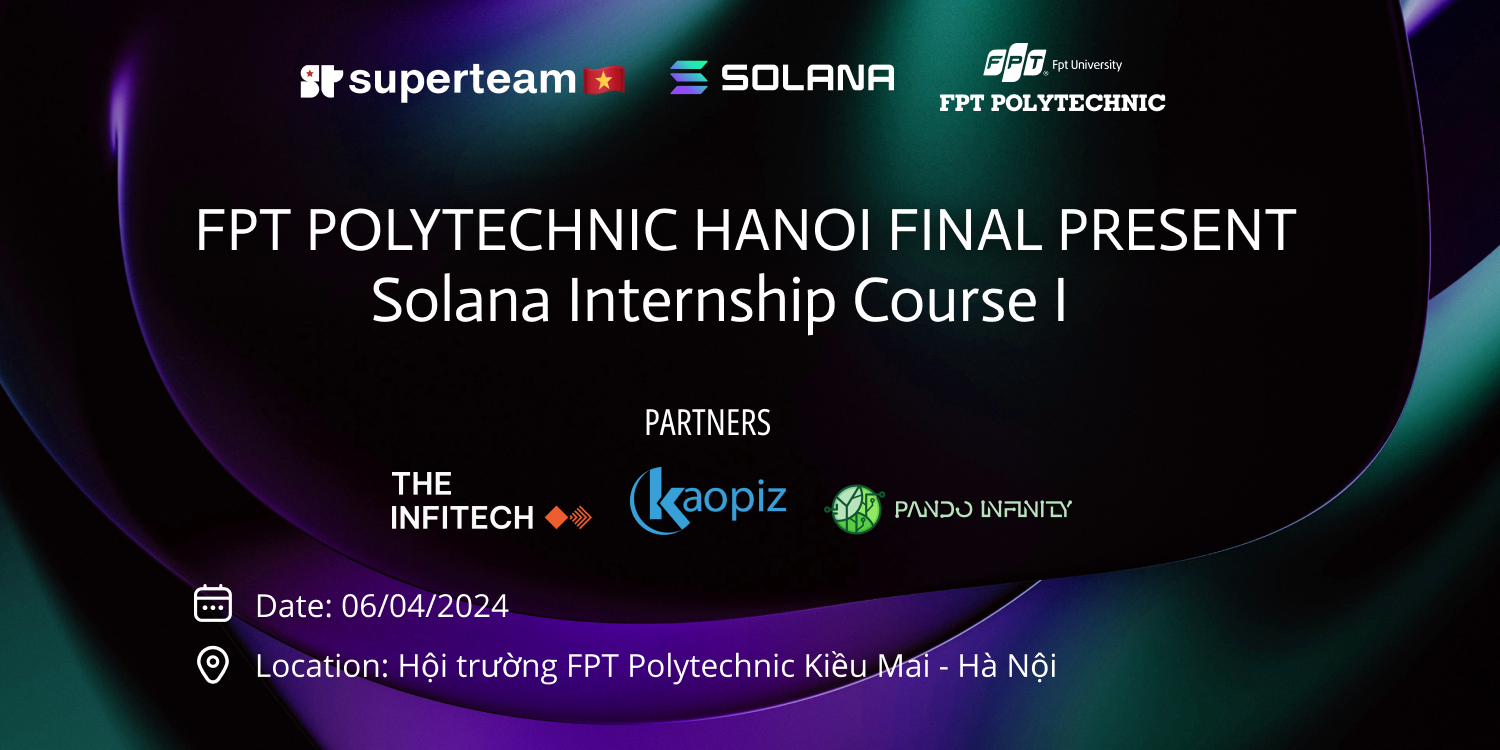 [HN] FPT Polytechnic's Build with Solana Internship Program - Season 1 | Hackathon | DoraHacks