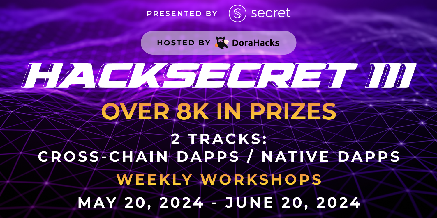 HackSecret 3 | Hackathon | DoraHacks