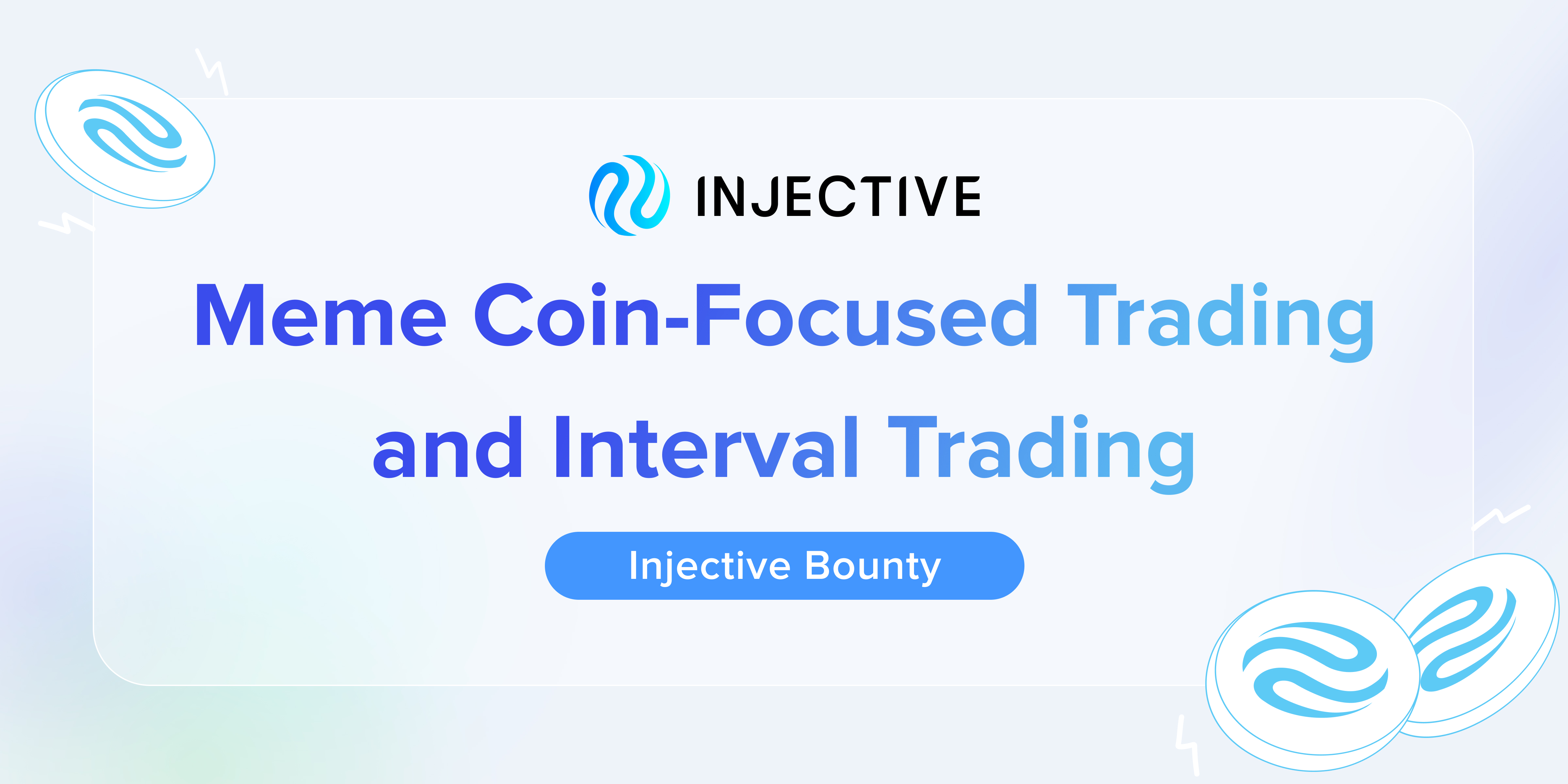 Meme Coin-Focused Trading and Interval Trading | Injective Bounty ...