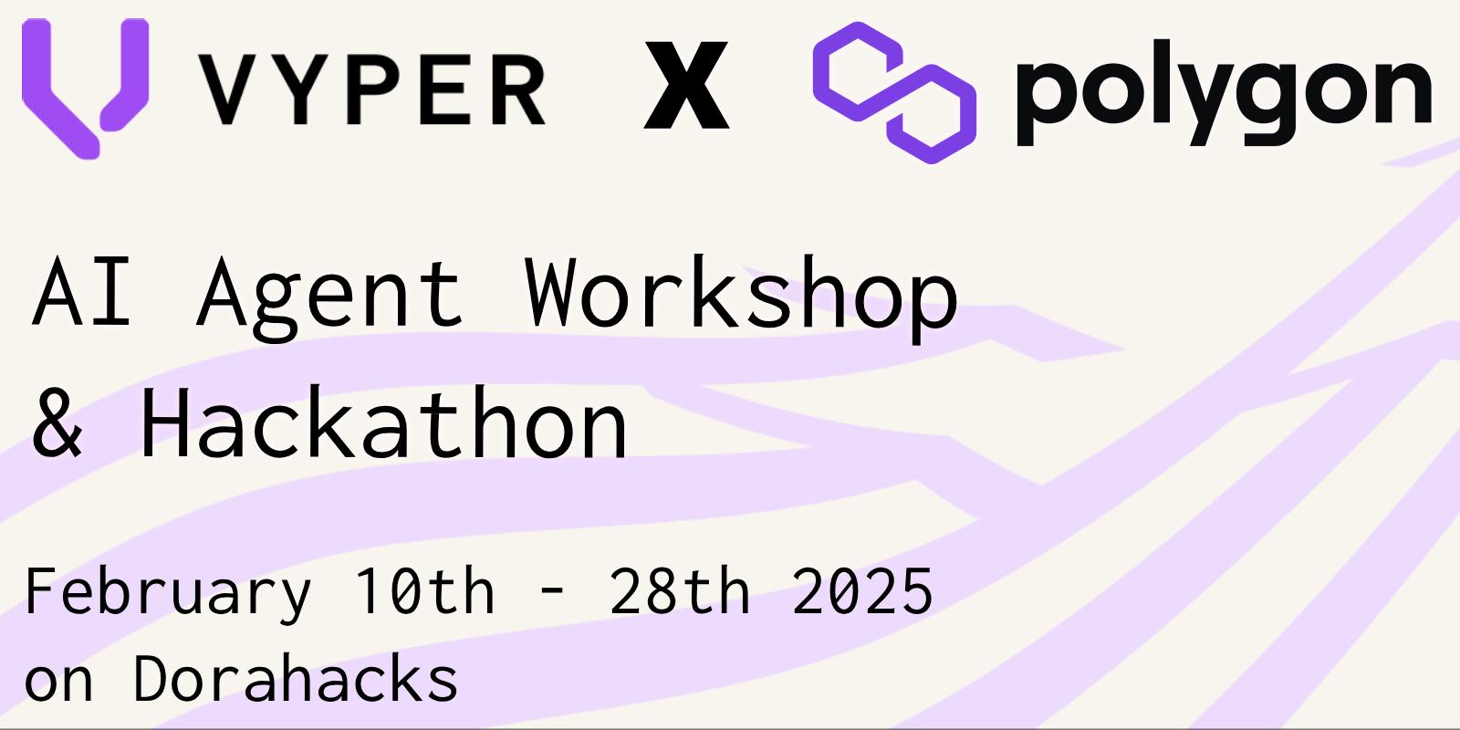 Vyper/Polygon AI Agent Workshop | Hackathon | DoraHacks