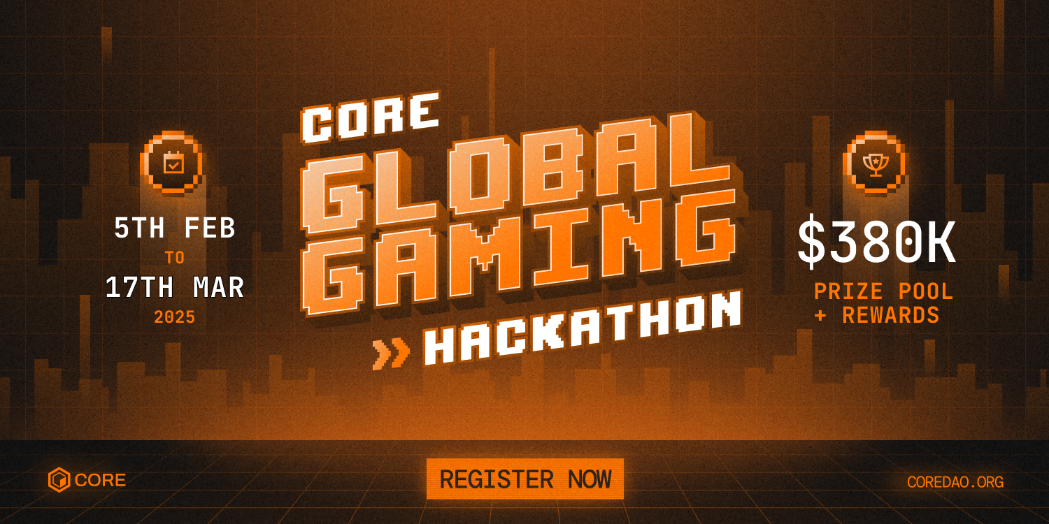 Core Global Gaming Hackathon | Hackathon | DoraHacks