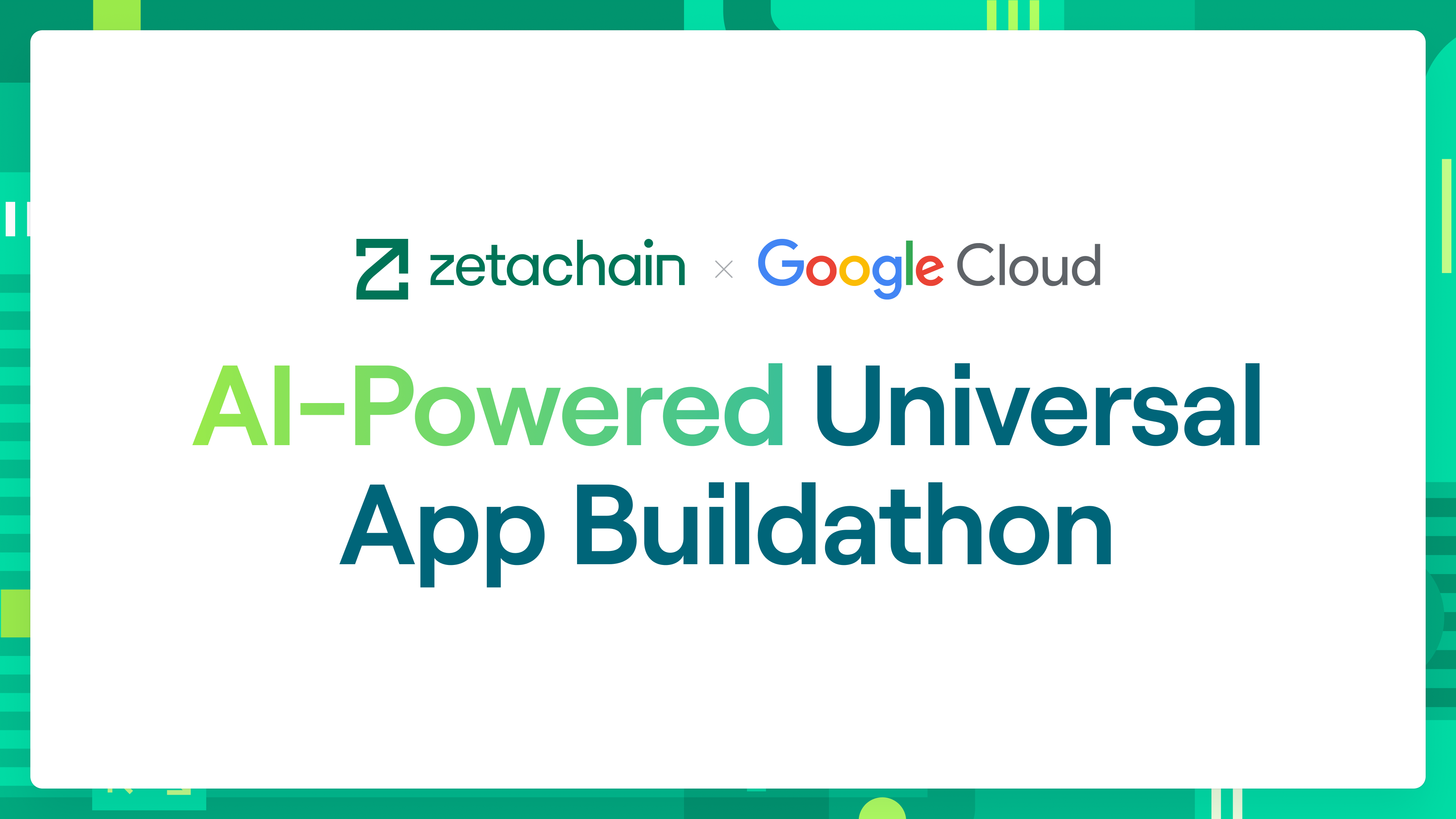 ZetaChain X Google Cloud AI Buildathon | Hackathon | DoraHacks