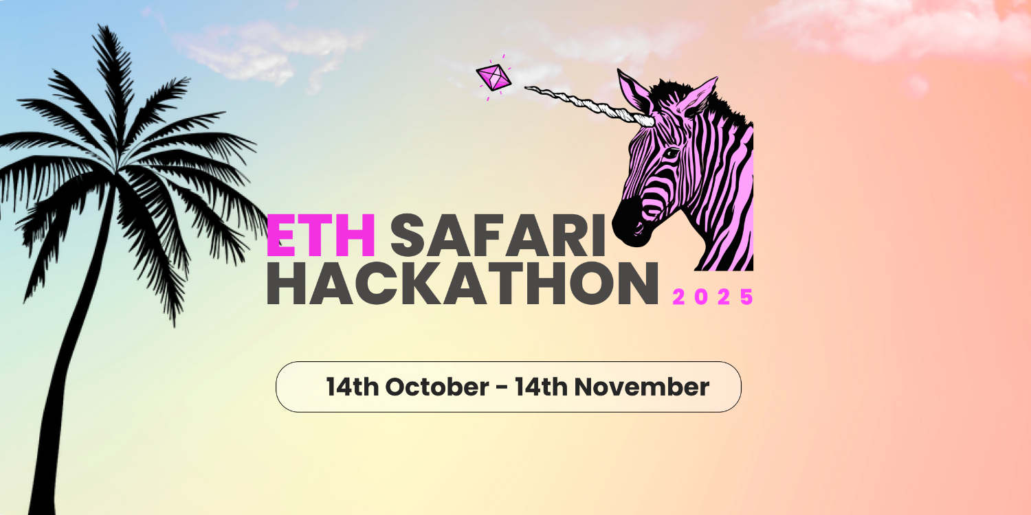 ETHSafari Hackathon 2025 | Hackathon | DoraHacks