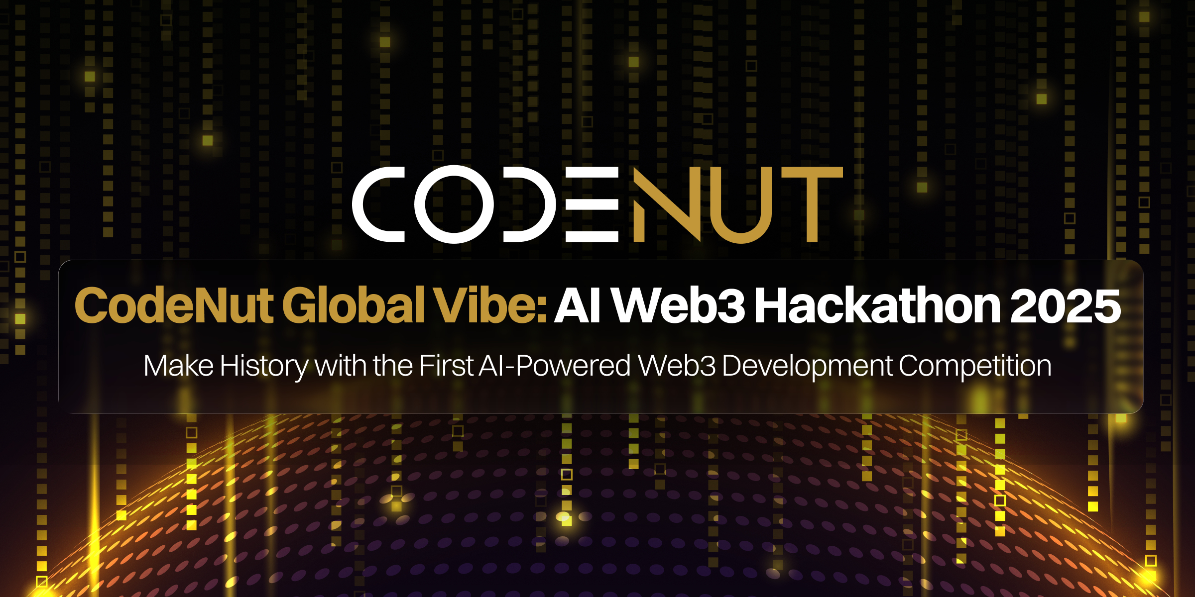 CodeNut Global Vibe: AI Web3 Hackathon 2025 | Hackathon | DoraHacks