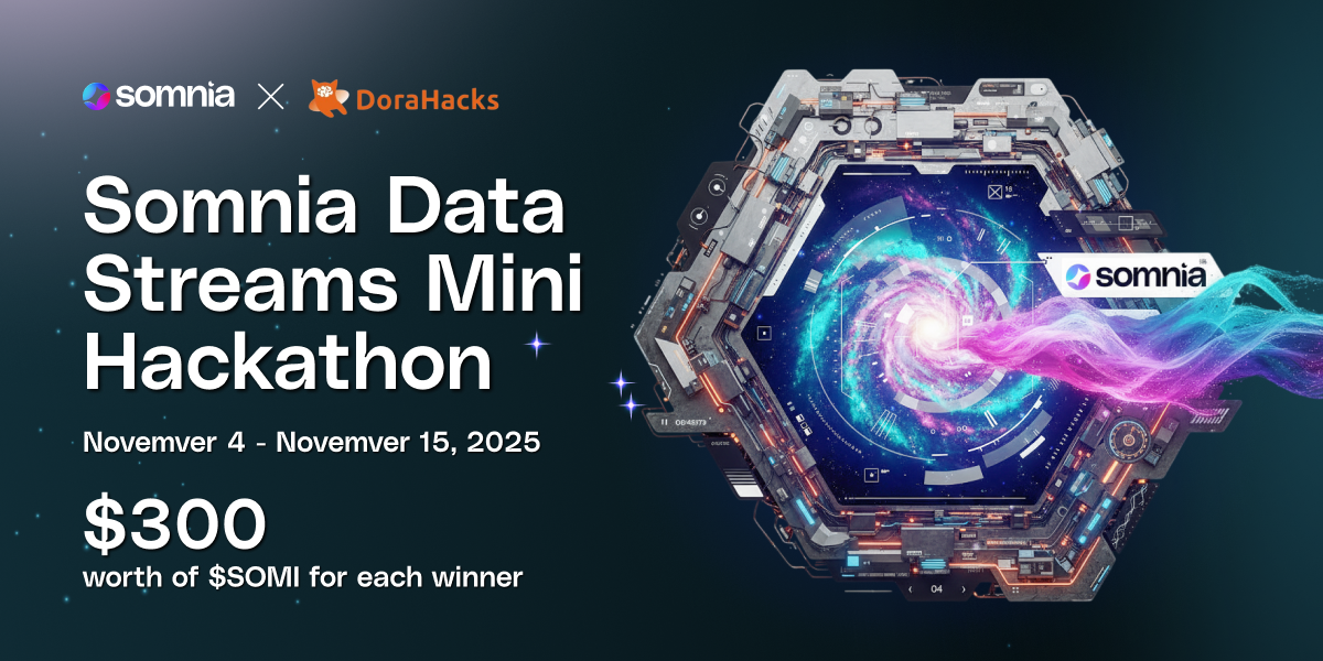 Somnia Data Streams Mini Hackathon | Hackathon | DoraHacks