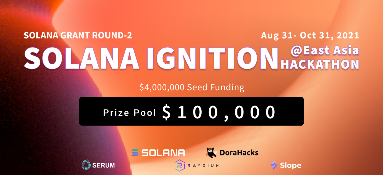 Solana Ignition Hackathon Round-2 | Grants | DoraHacks